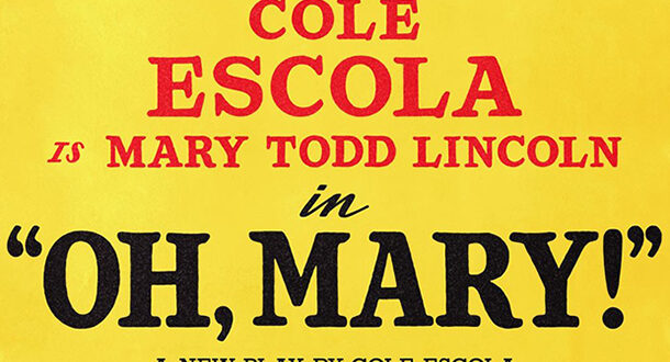 Oh, Mary! – New York, NY – Opens – Broadway Here and There – Theatre Around the Globe